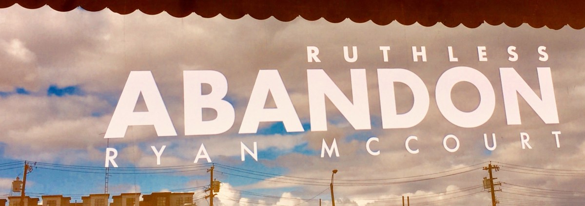 Ryan McCourt: Ruthless Abandon – Common Sense